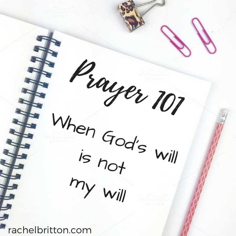 When God s Will Is Not My Will Rachel Britton when-god-s-will-is-not-my-will-rachel-britton