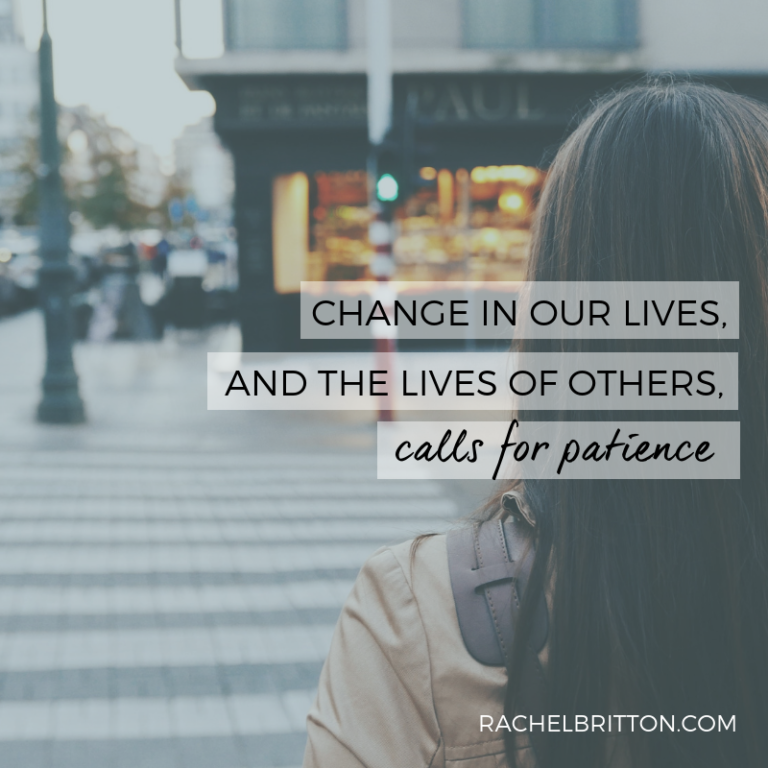 When Change Seems Slow - Rachel Britton