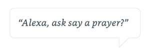 "Alexa, Say A Prayer" - Rachel Britton